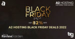 Get Up to 82% OFF! A2 Hosting Black Friday Deals 2022: Hurry up!