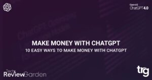 [10 Easy Ways] How To Make Money With ChatGPT