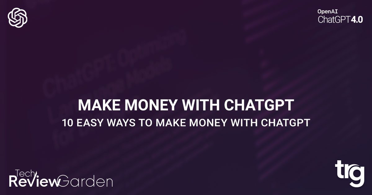 [10 Easy Ways] How To Make Money With ChatGPT