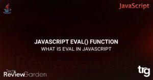 What Is Eval In JavaScript | JavaScript eval() Function - TechReviewGarden